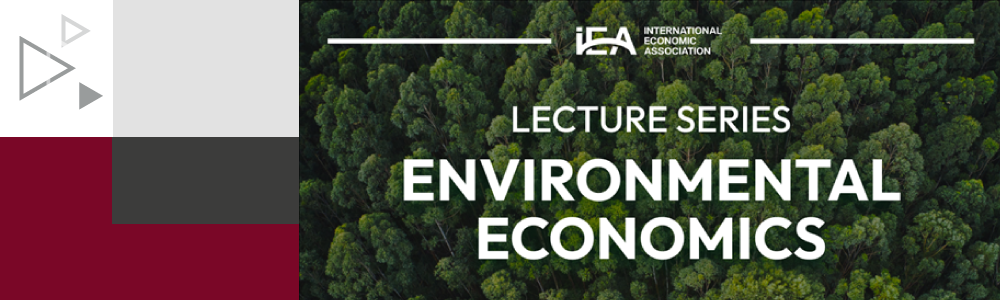 Lecture Series Environmental Economics, IEA - Economic Research Forum (ERF)